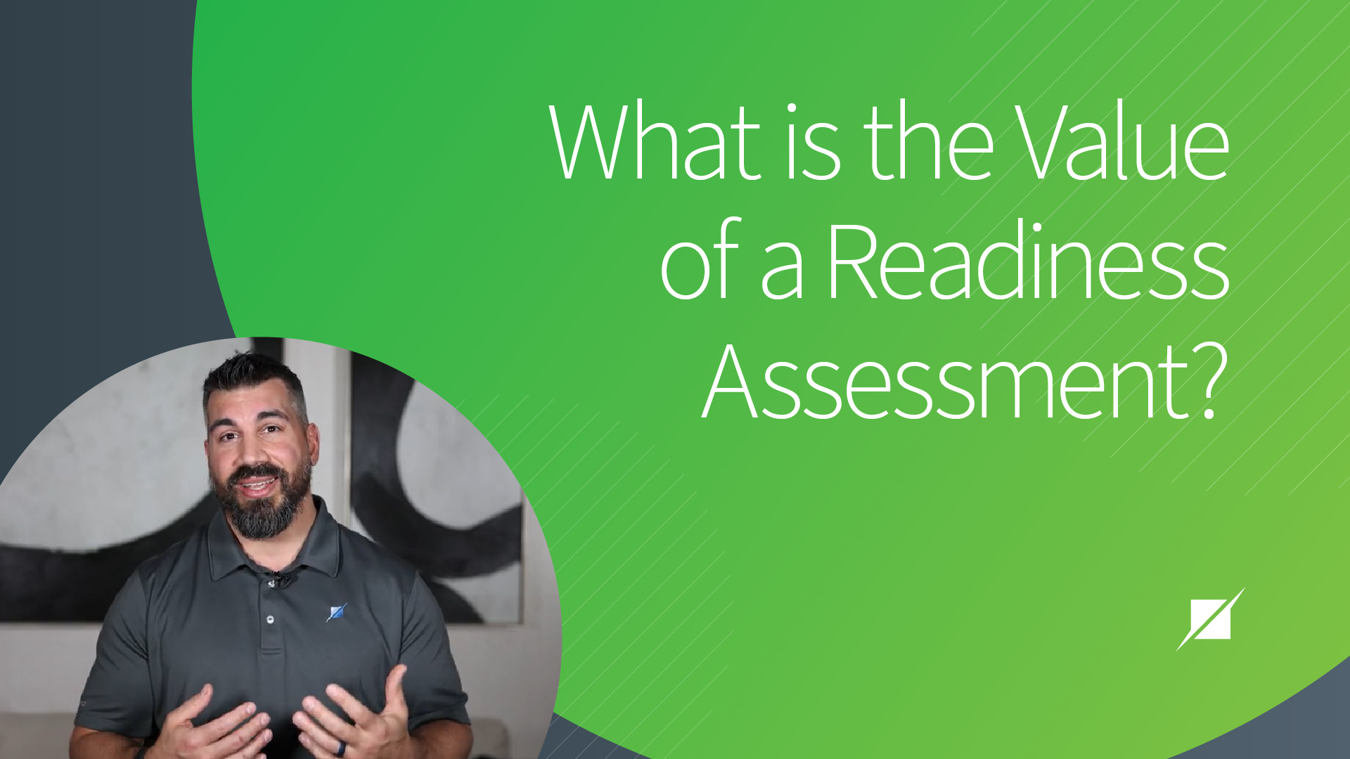 What is the Value of a Readiness Assessment?