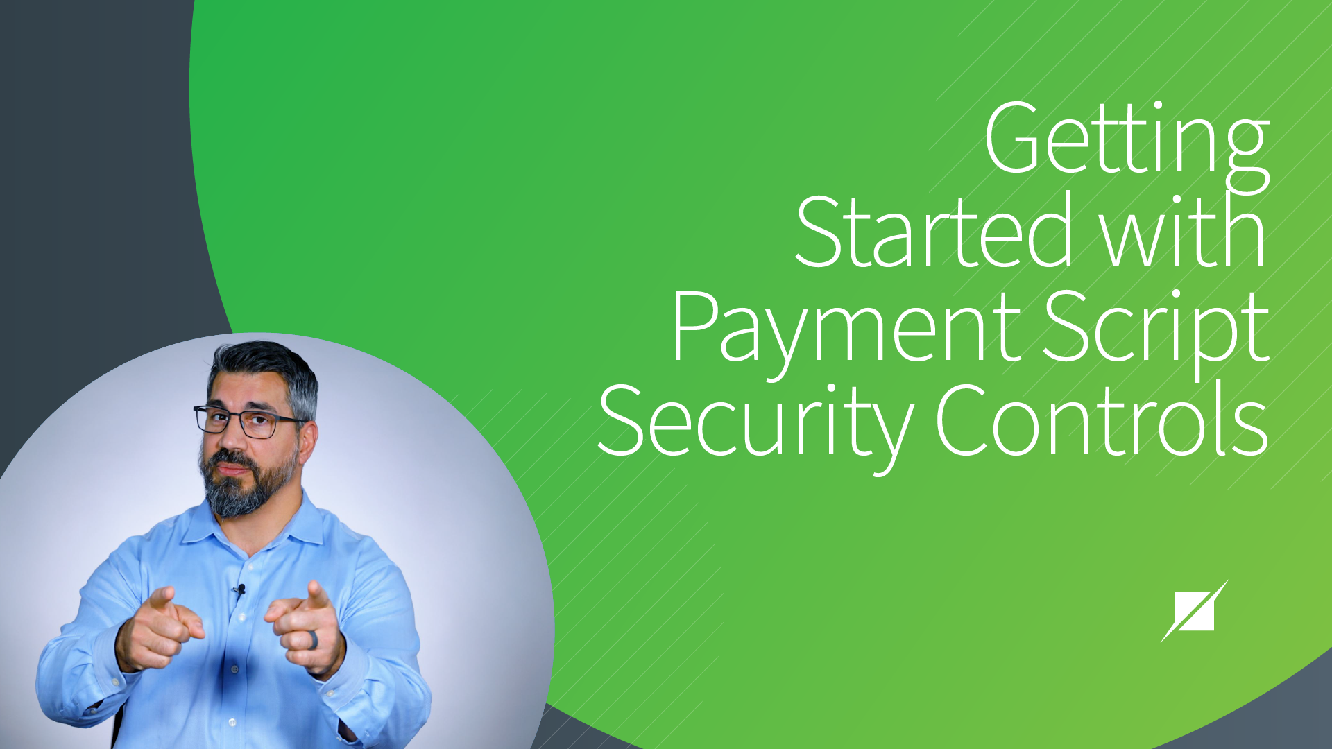 Getting Started with Payment Script Security Controls