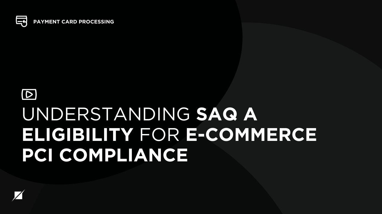 Understanding SAQ A Eligibility for E-Commerce PCI Compliance | Schellman