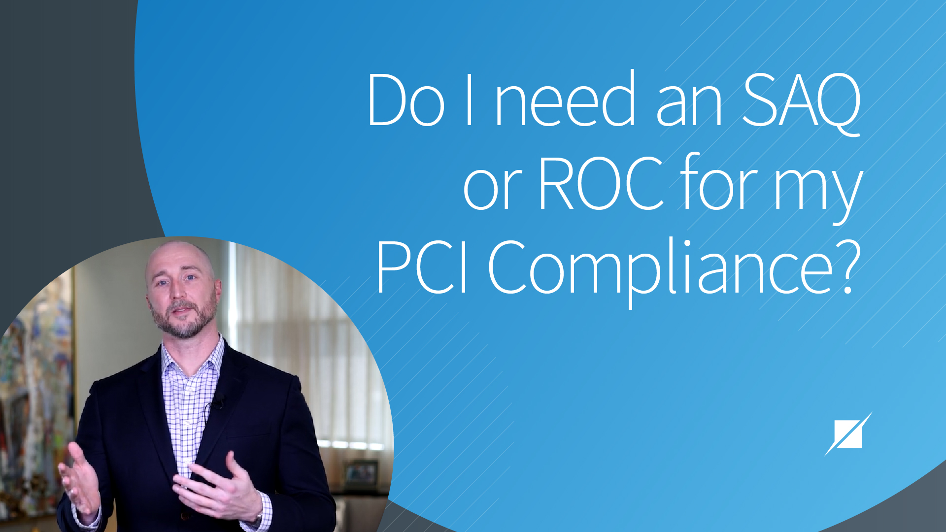 Do You Need an SAQ or ROC for Your PCI Compliance? | Schellman