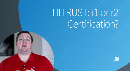 HITRUST i1 Or r2 Certification? | Schellman